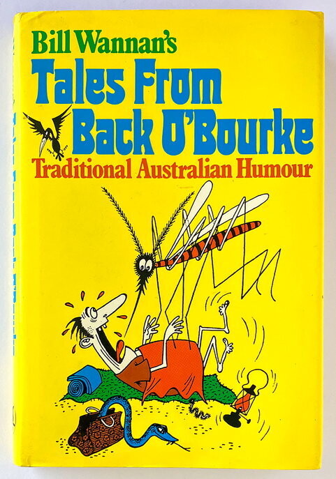 Bill Wannan’s Tales From Back O’Bourke: Traditional Australian Humour
