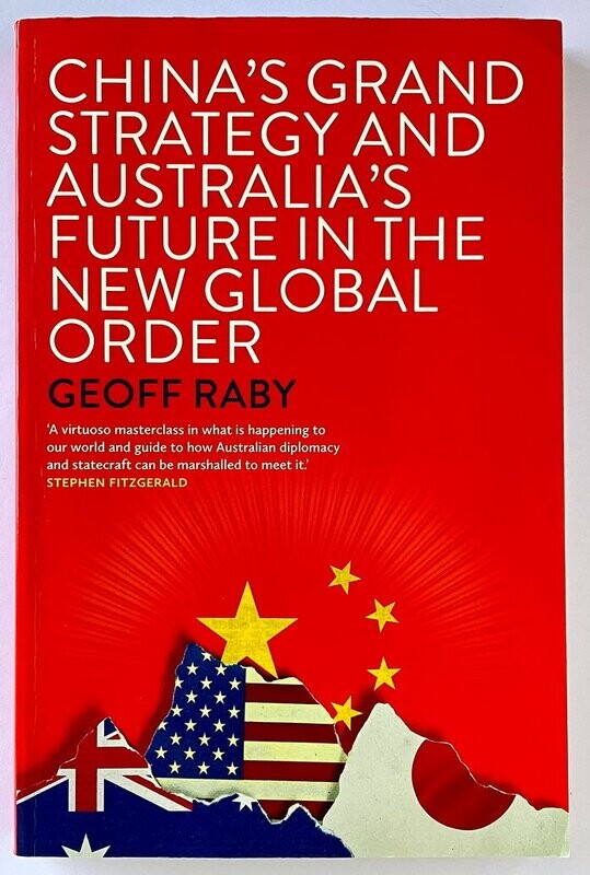 China's Grand Strategy and Australia's Future in the New Global Order ...
