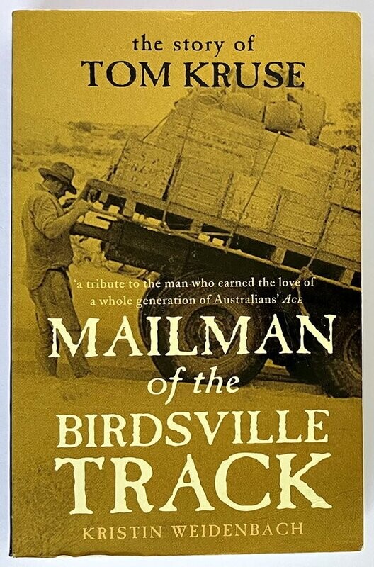 Mailman of the Birdsville Track: The Story of Tom Kruse by Kristin ...