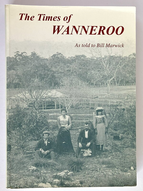 The Times of Wanneroo as told to Bill Marwick