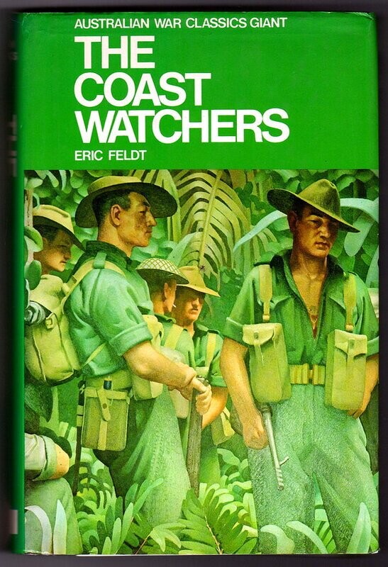 The Coast Watchers: Australian War Classic Giant by Eric Feldt