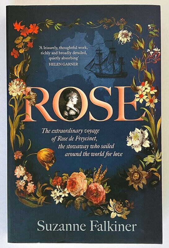 Rose: The Extraordinary Story of Rose De Freycinet by Suzanne Falkiner