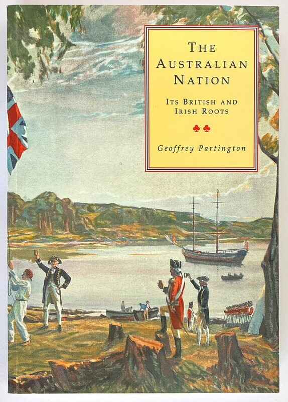 Australian Nation: Its British and Irish Roots by Geoffrey Partington