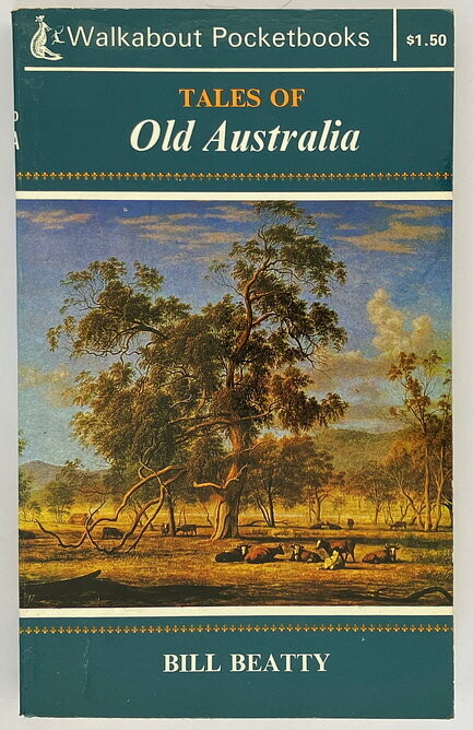 Tales of Old Australia by Bill Beatty