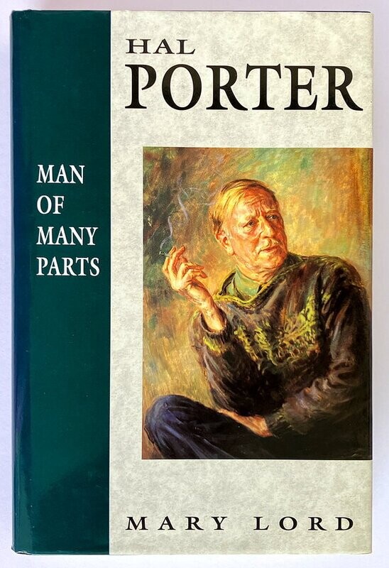 Hal Porter: A Man of Many Parts by Mary Lord