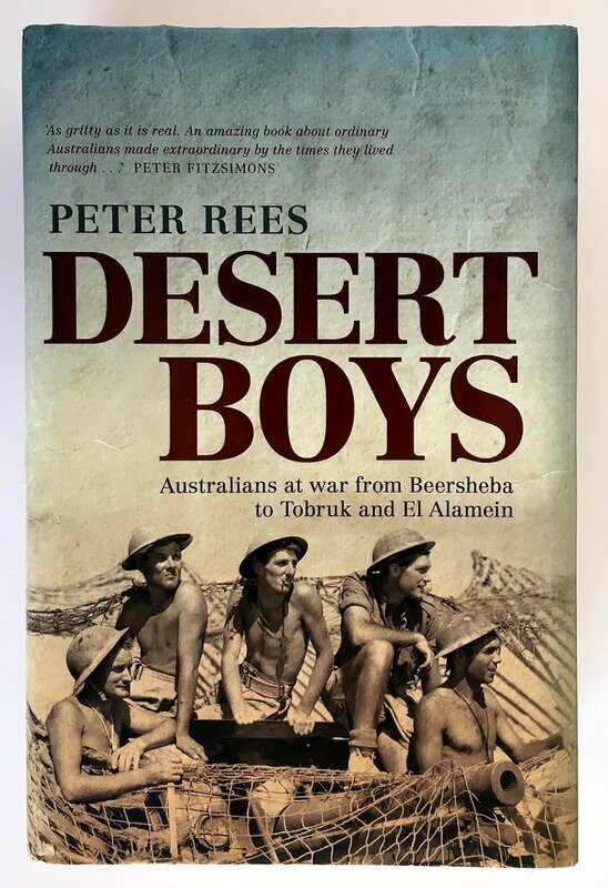 Desert Boys: Australians at War From Beersheba to Tobruk and El Alamein ...