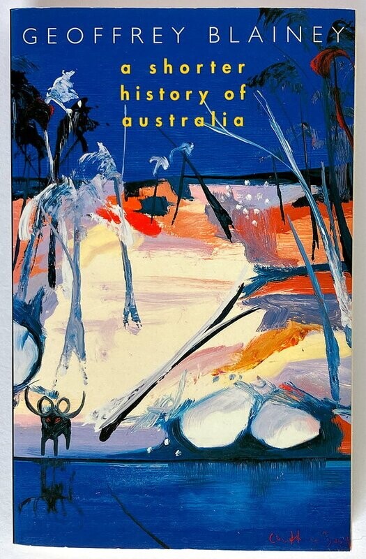 A Shorter History of Australia by Geoffrey Blainey