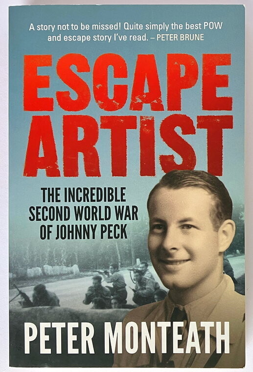 Escape Artist: The Incredible Second World War of Johnny Peck by Peter ...