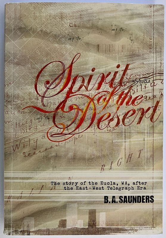 The Spirit of the Desert: The Story of Eucla, WA, After the East-West ...