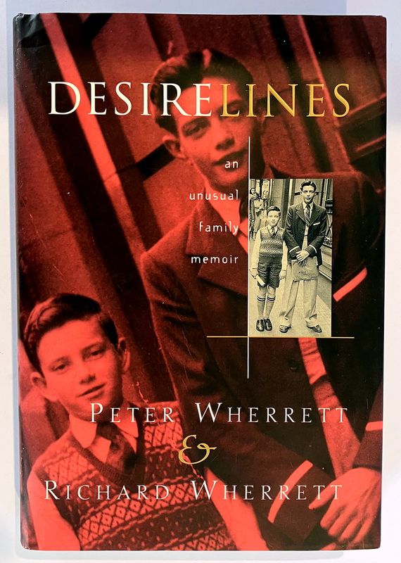 Desirelines: An Unusual Family Memoir by Peter Wherrett and Richard ...