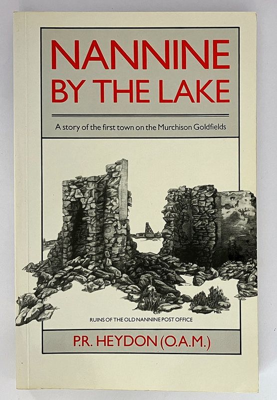 Nannine by the Lake: A Story of the First Town on the Murchison ...