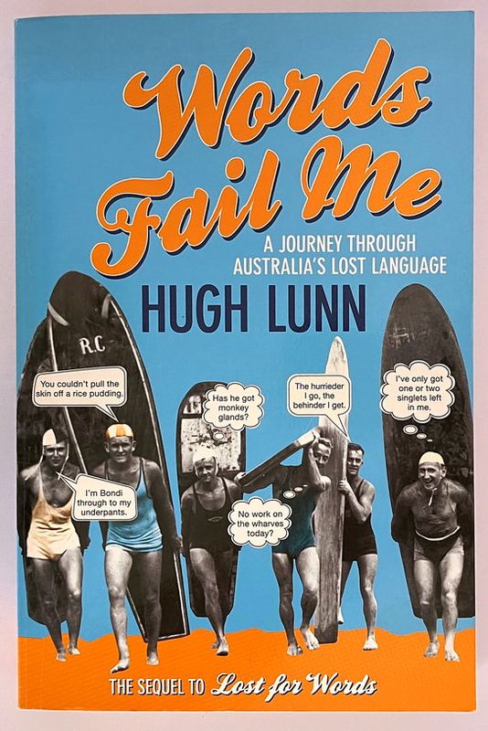 Words Fail Me: A Journey Through Australia's Lost Language by Hugh Lunn