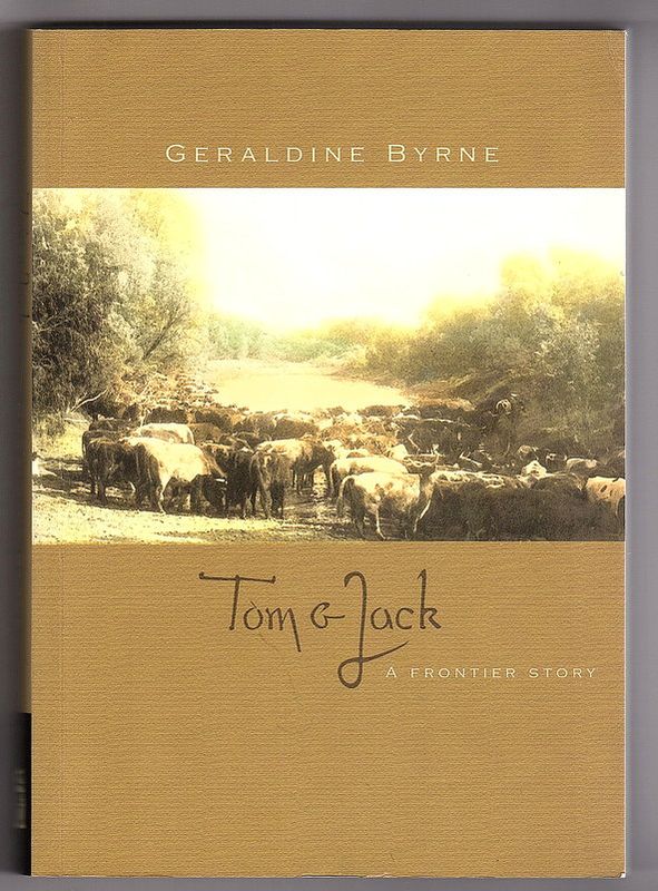 Tom and Jack: A Frontier Story by Geraldine Byrne