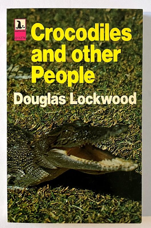 Crocodiles and Other People by Douglas Lockwood