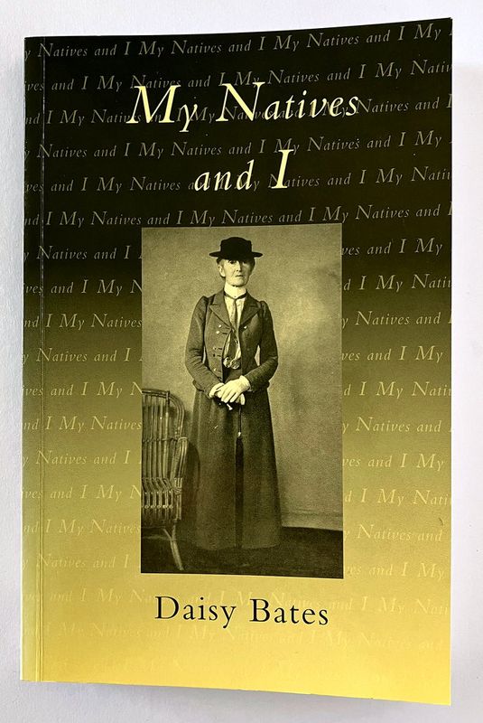 My Natives and I: Passing of the Aborigines: A Lifetime Spent Among the ...