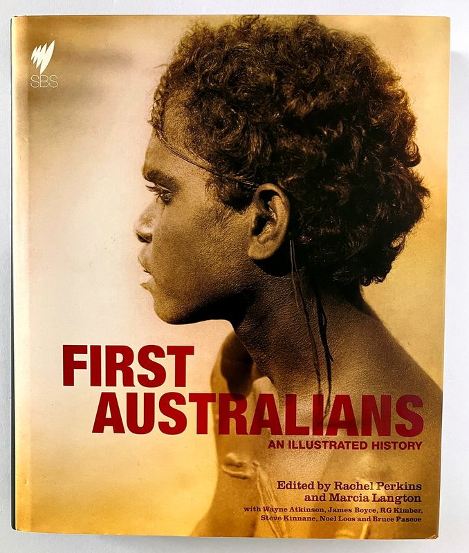 First Australians: An Illustrated History edited by Rachel Perkins and ...