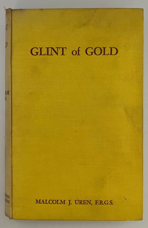 Glint of Gold: A Story of the Goldfields of the West by Malcolm Uren