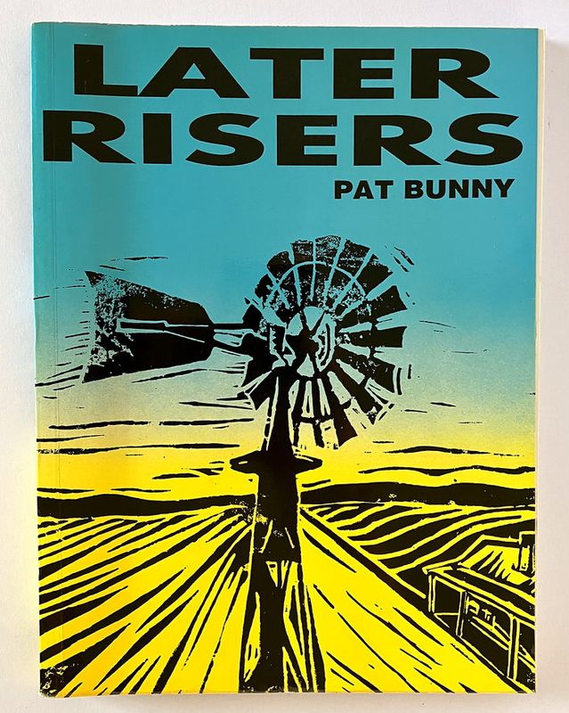 Later Risers by Pat Bunny