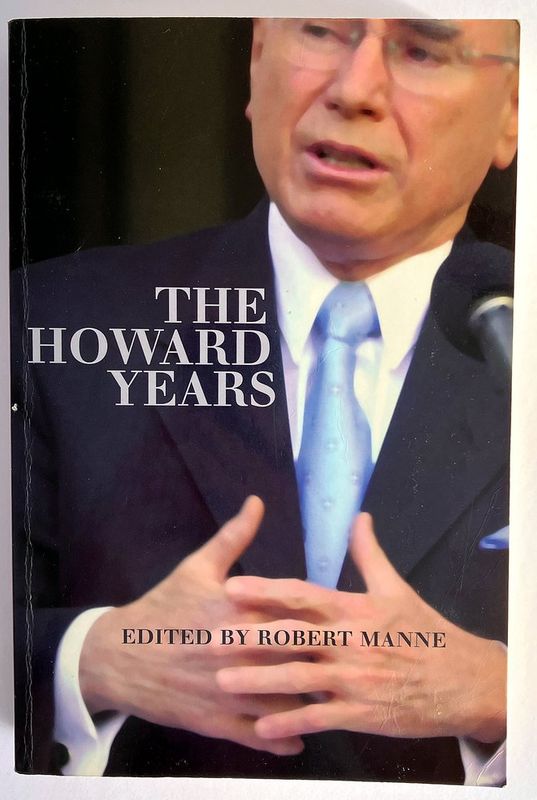 The Howard Years edited by Robert Manne