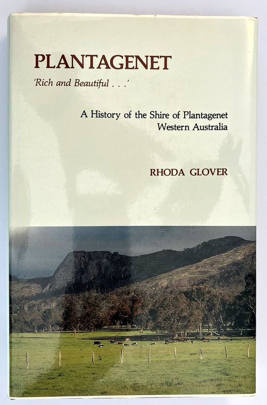 Plantagenet: A History of the Shire of Plantagenet, Western Australia ...