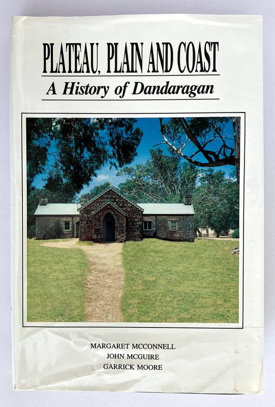 Plateau, Plain and Coast: A History of Dandaragan by Margaret McConnell ...