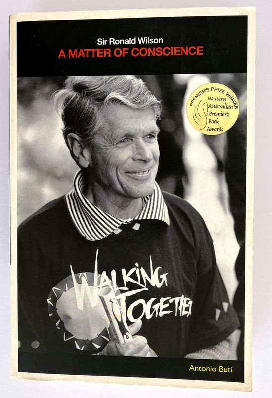 Sir Ronald Wilson: A Matter of Conscience by Antonio Buti