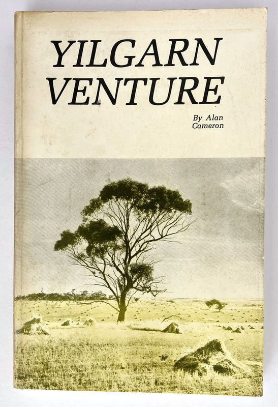 Yilgarn Venture: A True Story of the Experiences of One of the Early ...