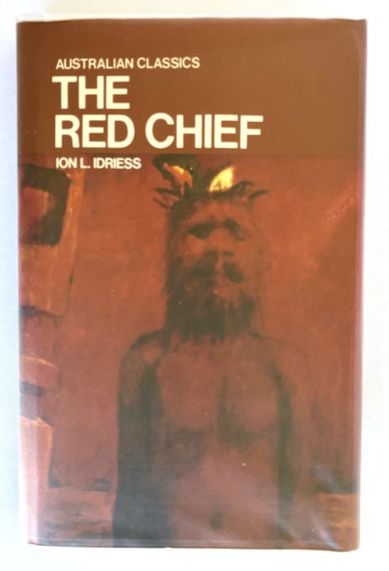 The Red Chief by Ion Idriess