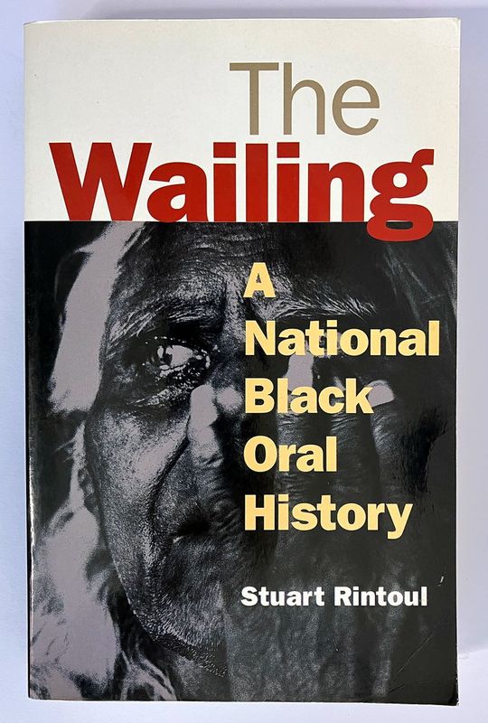 The Wailing: A National Black Oral History by Stuart Rintoul