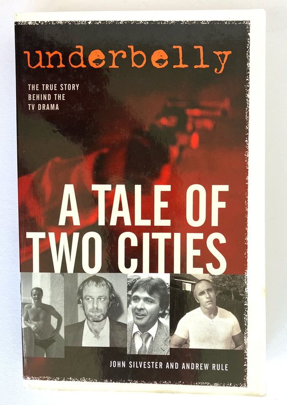 Underbelly: A Tale of Two Cities by John Silvester and Andrew Rule