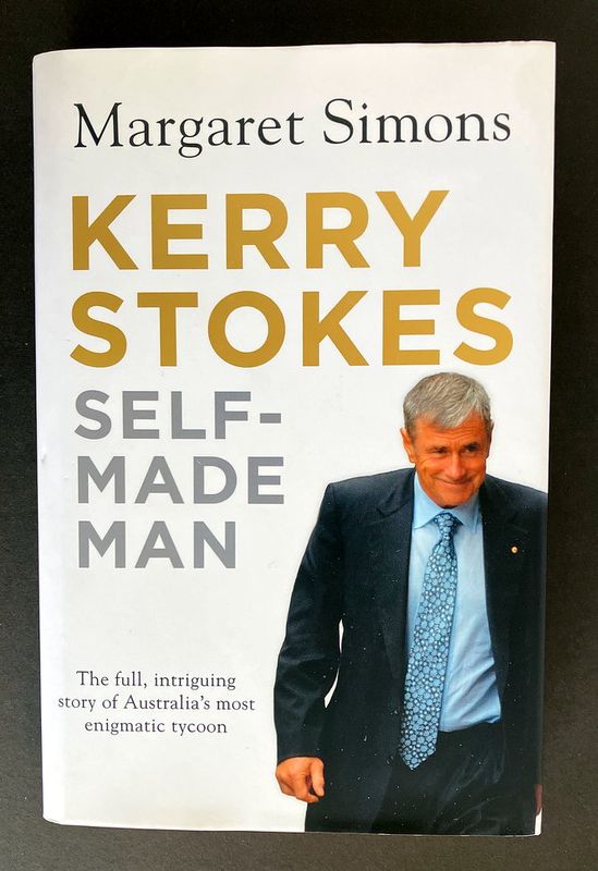 Kerry Stokes: Self-Made Man by Margaret Simons