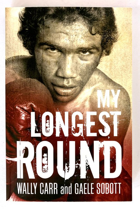 My Longest Round by Wally Carr and Gaele Sobott