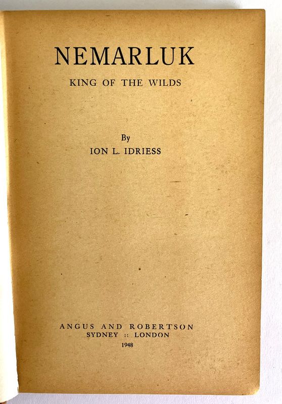 Nemarluk: King of the Wilds by Ion L Idriess