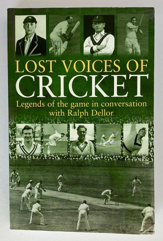 Lost Voices of Cricket: Legends of the Game in Conversation with Ralph ...