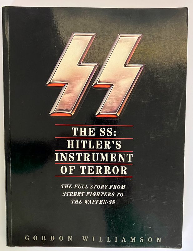 The SS: Hitler's Instrument of Terror by Gordon Williamson