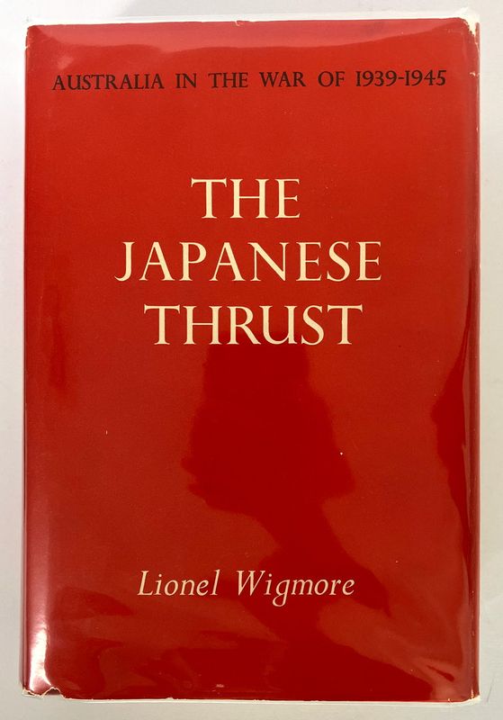 Australia in the War of 1939-1945: The Japanese Trust by Lionel Wigmore