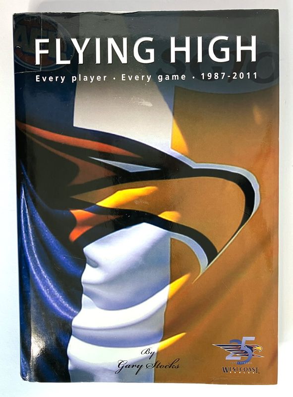 Flying High: Every Player, Every Game 1987-2011: 25 Years Strong West ...