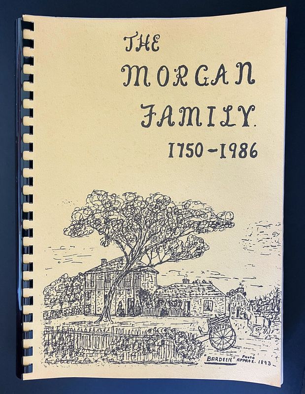 The Morgan Family 1750-1986 by Mary Bentley nee Morgan