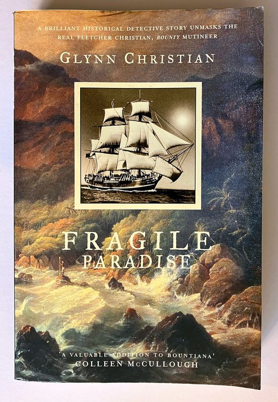 Fragile Paradise: The Discovery of Fletcher Christian, Bounty Mutineer ...