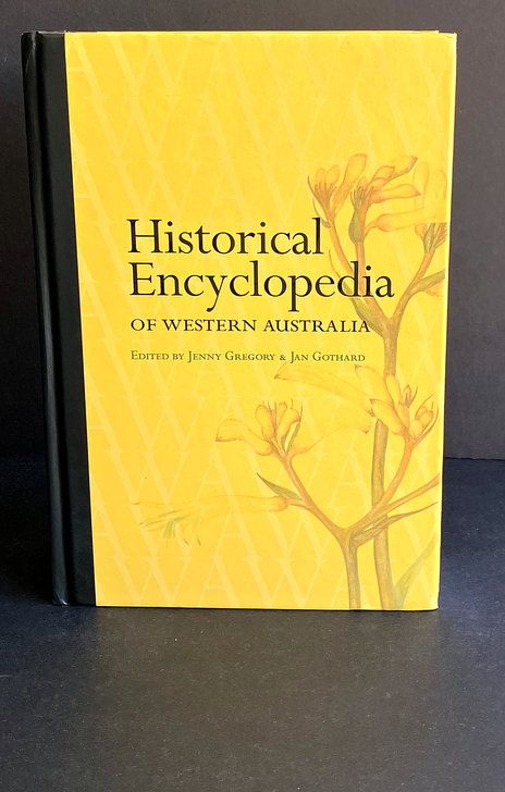 Historical Encyclopedia of Western Australia edited by Jenny Gregory ...