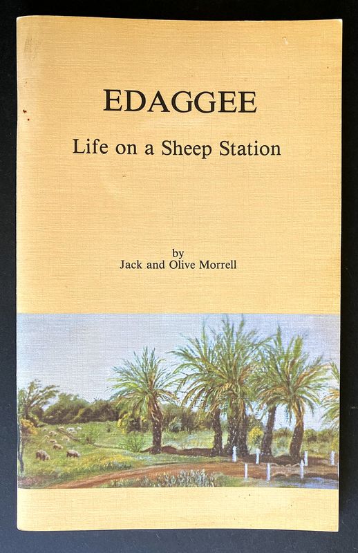 Edaggee: Life on a Sheep Station by Jack and Olive Morrell