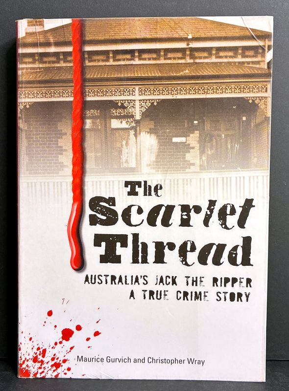The Scarlet Thread: Australia's Jack the Ripper: A True Crime Story by ...