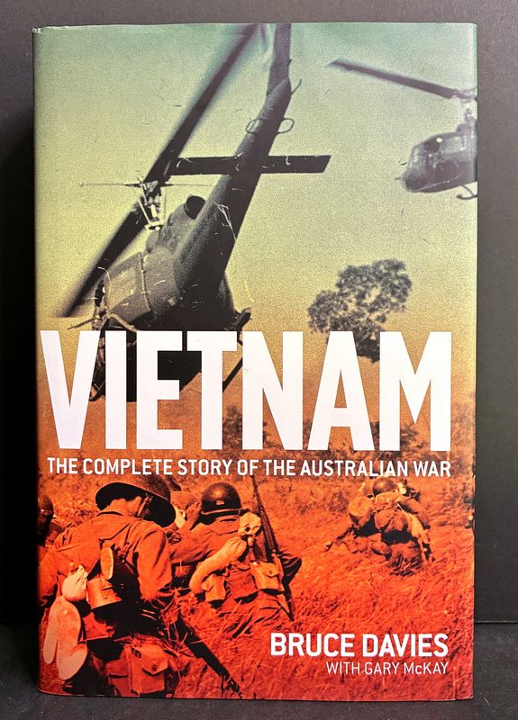 Vietnam: The Complete Story of the Australian War by Bruce Davies with ...