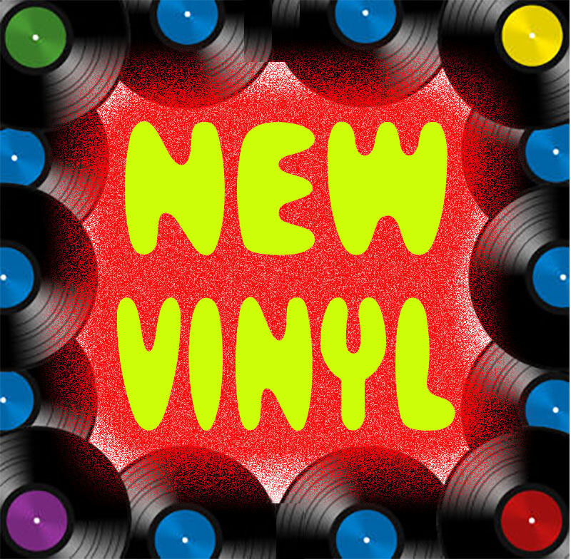 NEW VINYL