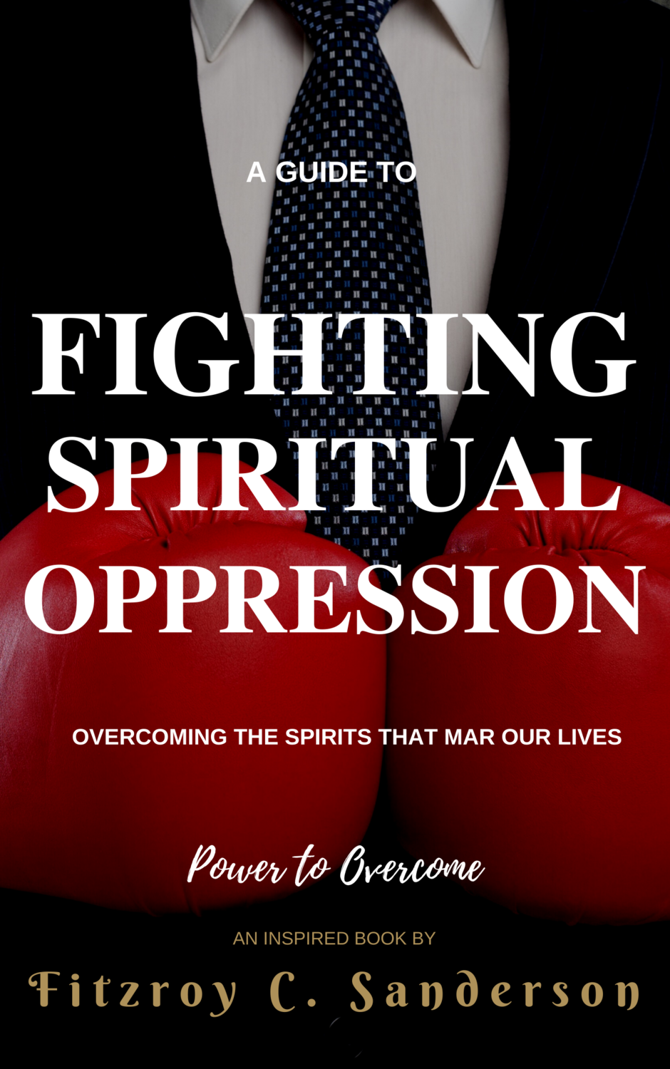 FIGHTING SPIRITUAL OPPRESSION