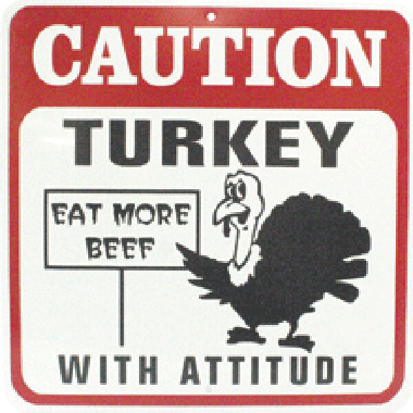 Caution - Turkey with Attitude Sign - Discontinued