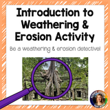 Introduction to Weathering and Erosion Inquiry Activity - Store ...