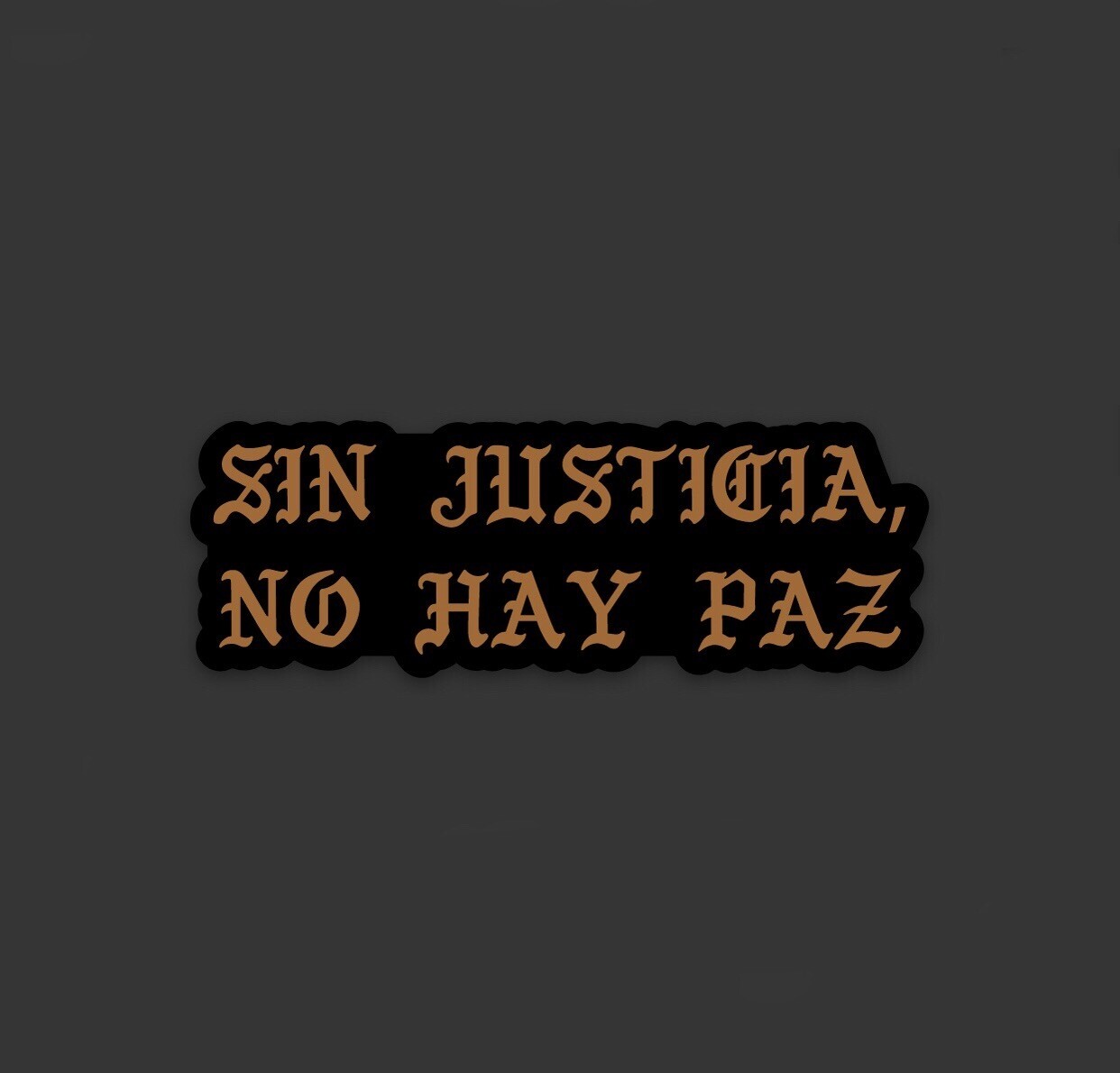 Die cut sticker 'Sin Justicia No Hay Paz Die cut sticker 'Sin Justicia No Hay Paz
