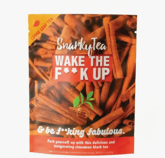 Snarky Tea LOOSE LEAF Wake The F**k Up - Cinnamon Black Tea | Online ...