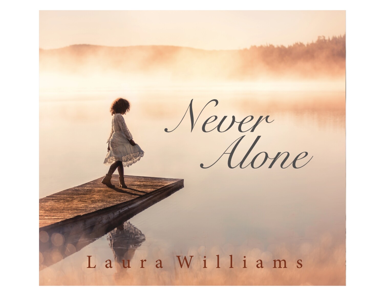 Never Alone (Digital Download) | Laura Williams Music